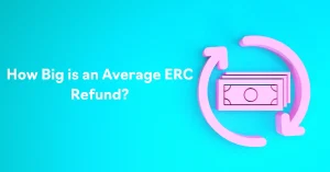 ERC Employee Retention Credit | 100% IRS Guideline Compliant